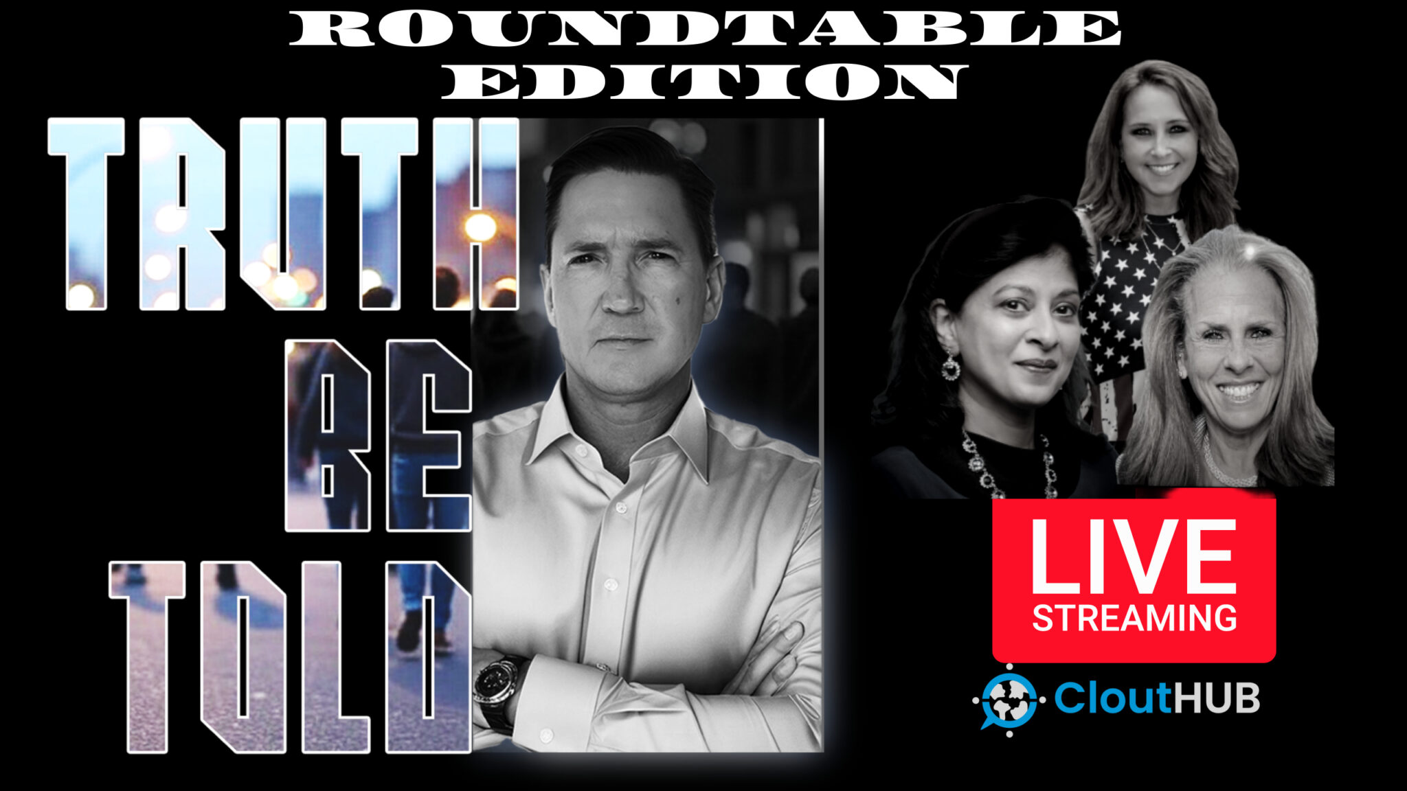 Truth Be Told RoundTable – NEW CloutHUB
